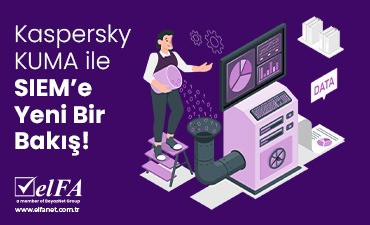Kaspersky KUMA (Kaspersky Unified Monitoring and Analysis Platform) ile SIEM'e Yeni Bir Bakış!